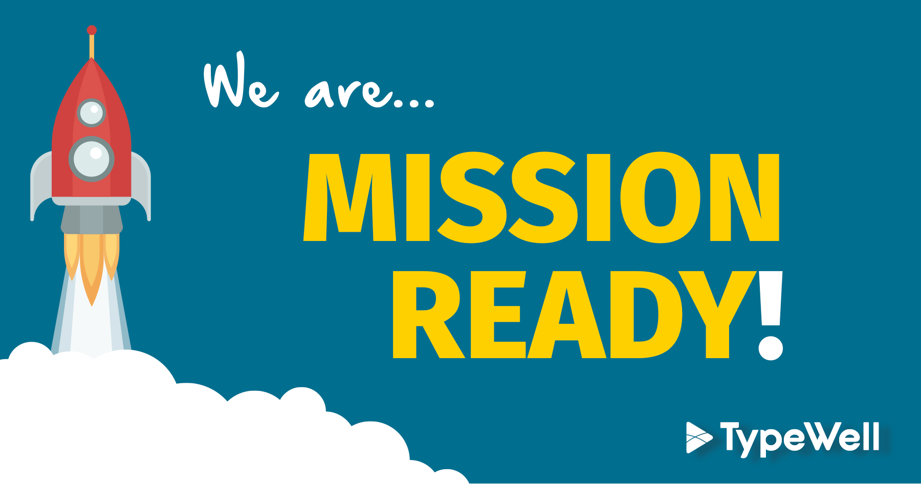 We are Mission Ready! - TypeWell